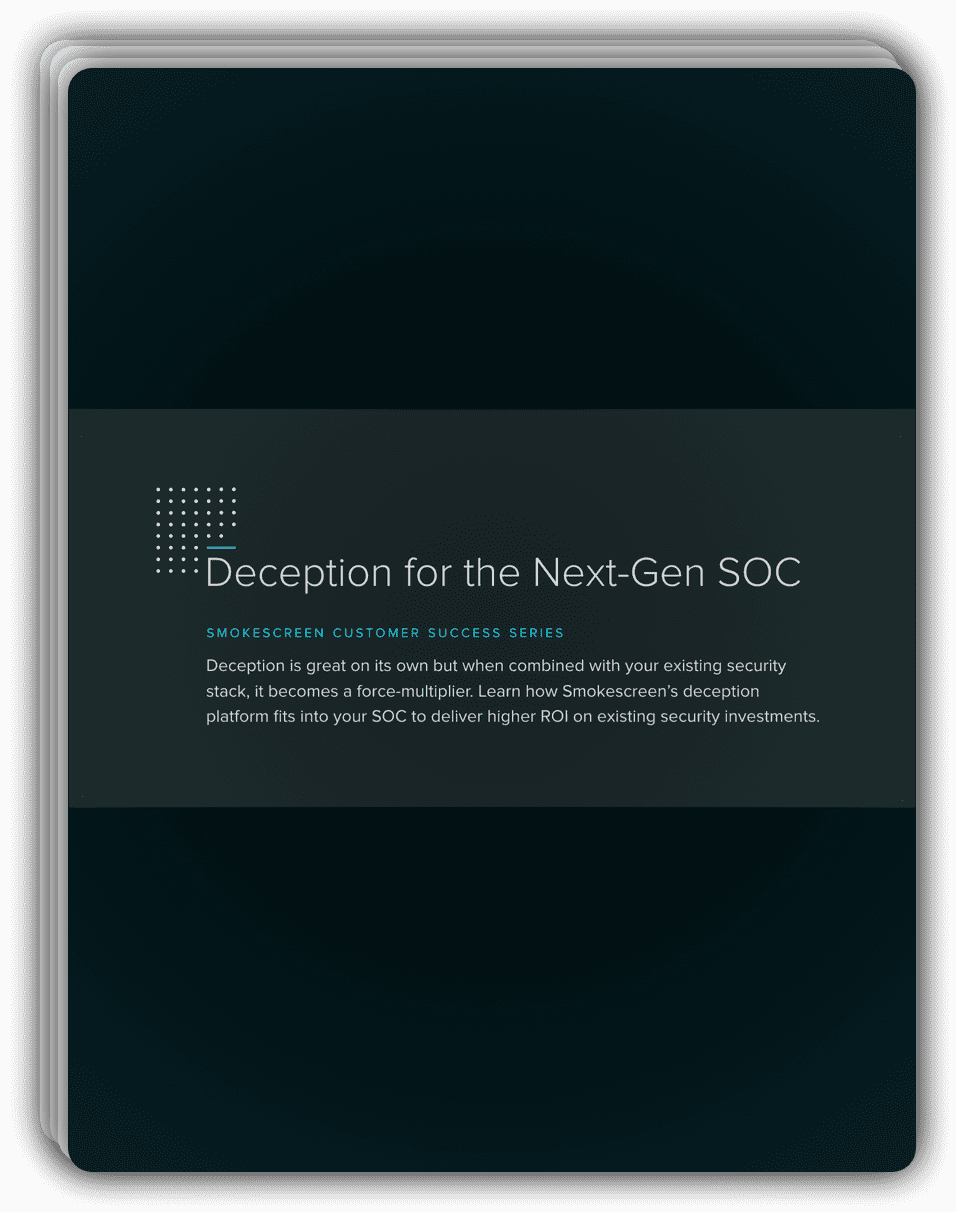 Deception Technology for the Next-Gen SOC | Smokescreen